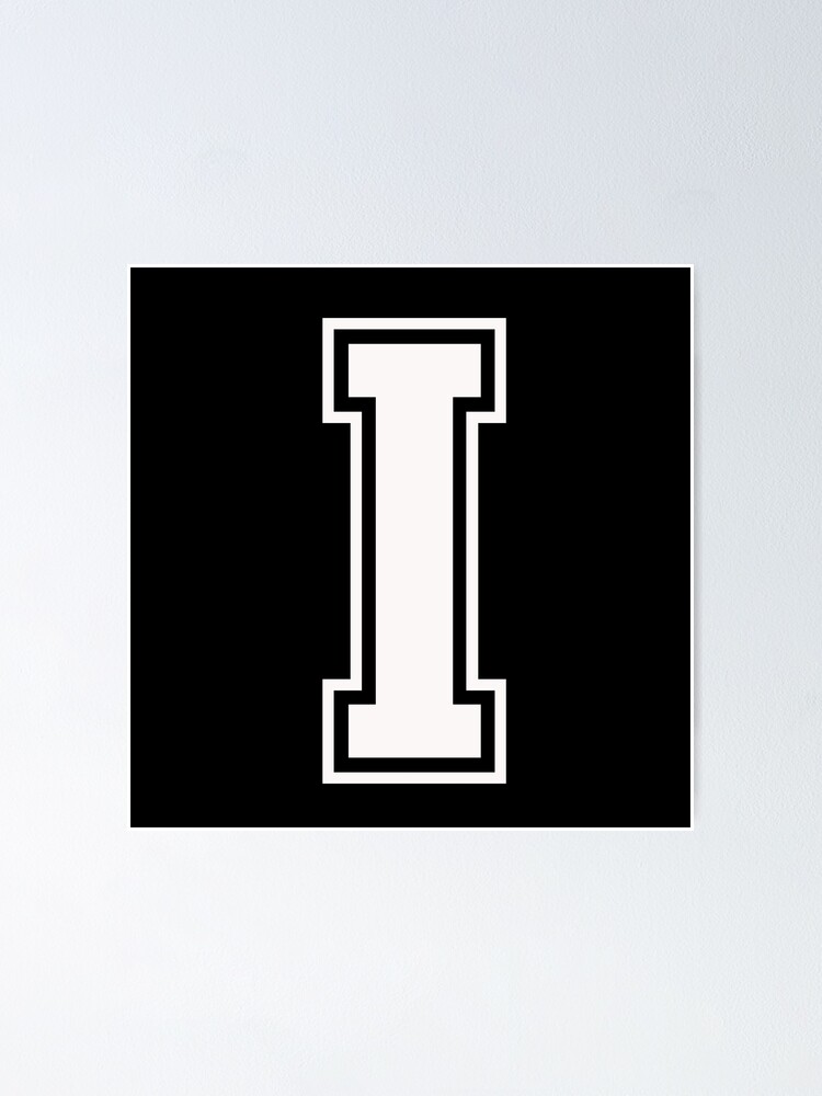 "Letter - I (white)" Poster for Sale by Alphaletters | Redbubble