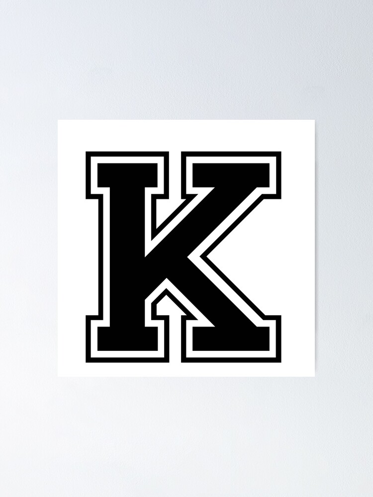 "Letter - K (black)" Poster for Sale by Alphaletters | Redbubble