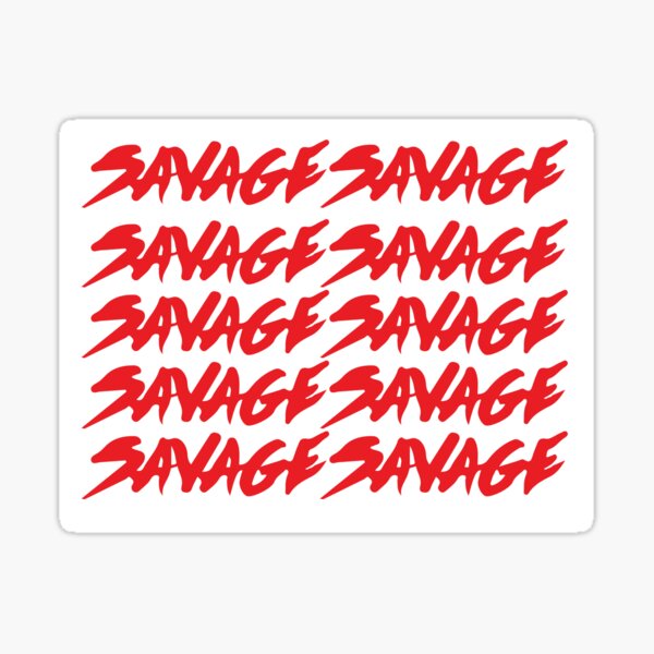 "Savage" Sticker by lieslhartz | Redbubble