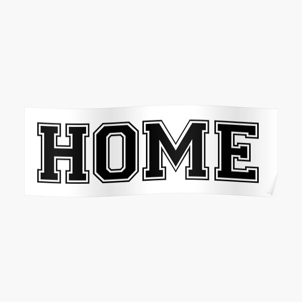 "Word - Home (black)" Poster for Sale by Alphaletters | Redbubble