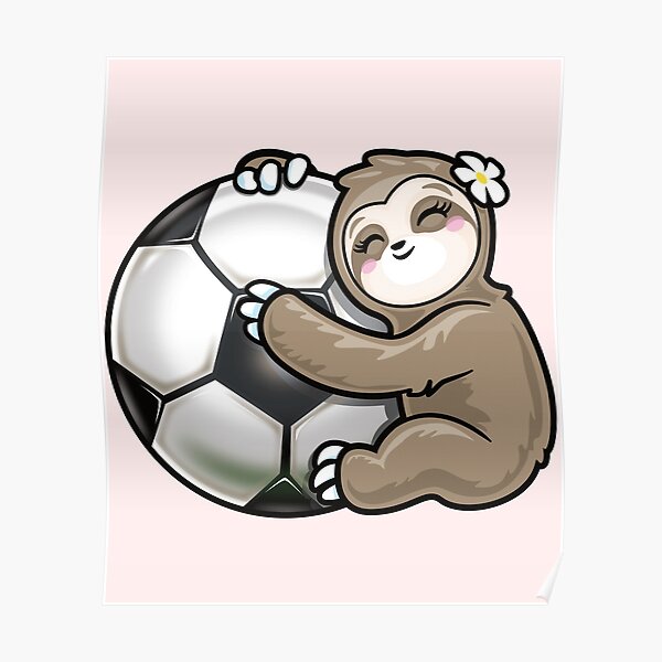 "Girl Sloth Loves Football Soccer" Poster by pablomendoza | Redbubble