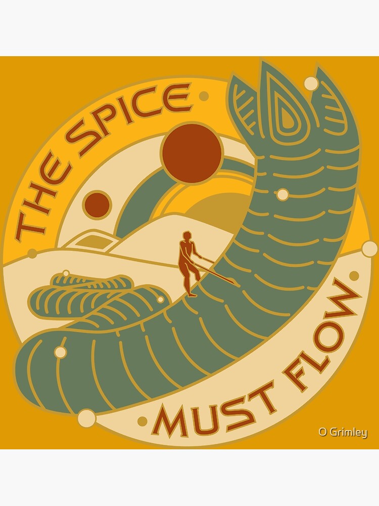 "The Spice Must Flow" Poster for Sale by O Grimley | Redbubble