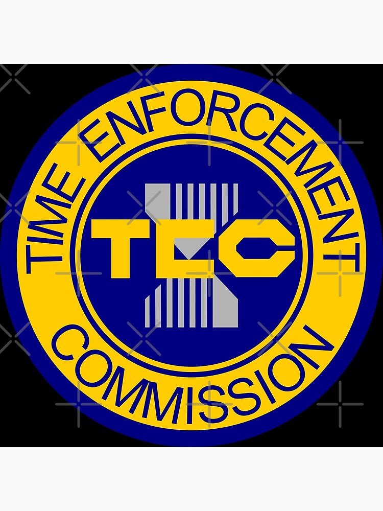 "Time Cop TEC Time Enforcement Commission Logo Sign" Poster by ...