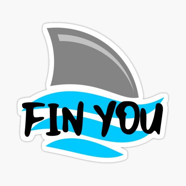 "FIN YOU" Sticker by majorgotcha | Redbubble