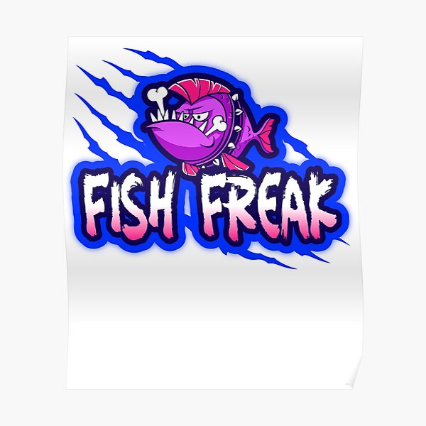"FISH FREAK DESIGN" Poster by majorgotcha | Redbubble