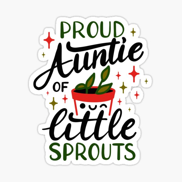 "Proud Auntie of Little Sprouts" Sticker by BDCkim | Redbubble
