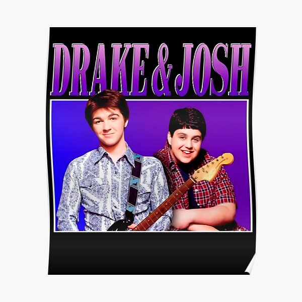 Drake Josh Posters | Redbubble