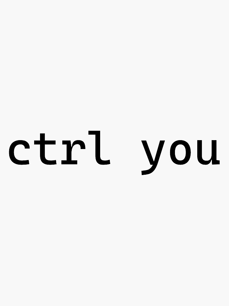 "Ctrl + you" Sticker for Sale by StitchMint | Redbubble