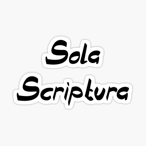"Sola Scriptura" Sticker for Sale by Logosdesignshop | Redbubble