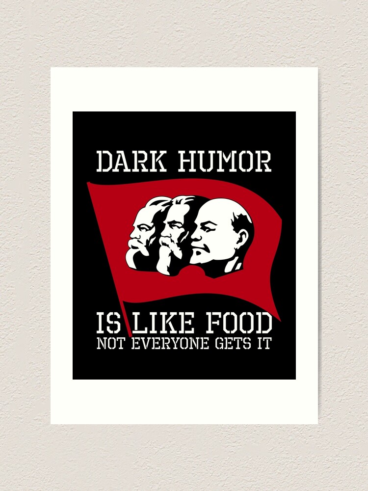 "Dark Humor Is Like Food Not Everyone Gets It - Funny Political Anti ...