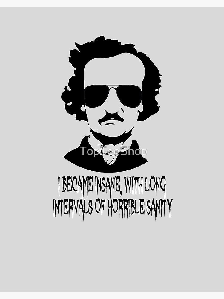 "Edgar Allan Poe Quotes Horror Macabre Literary Poet Author Gift" Art ...