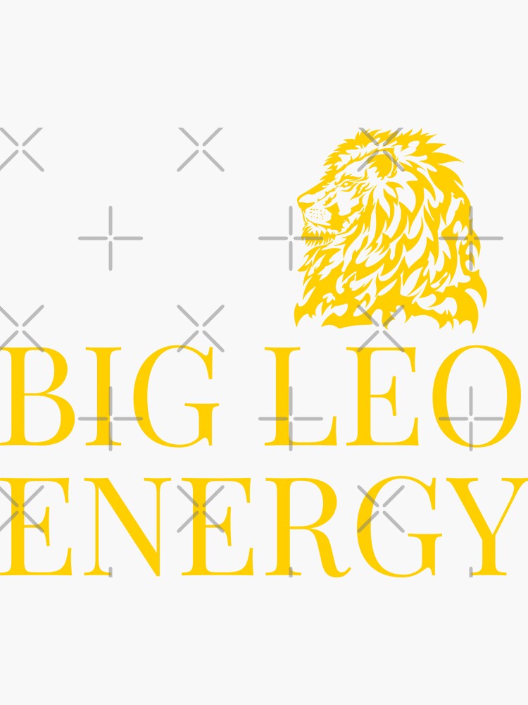 "Big leo energy - leo zodiac sign." Sticker for Sale by Theleochick ...