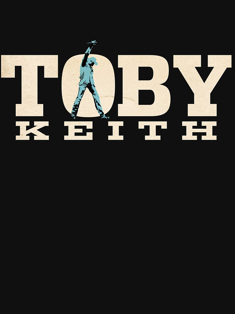 "Toby Keith" T-shirt for Sale by Annemarie1567 | Redbubble | toby keith ...