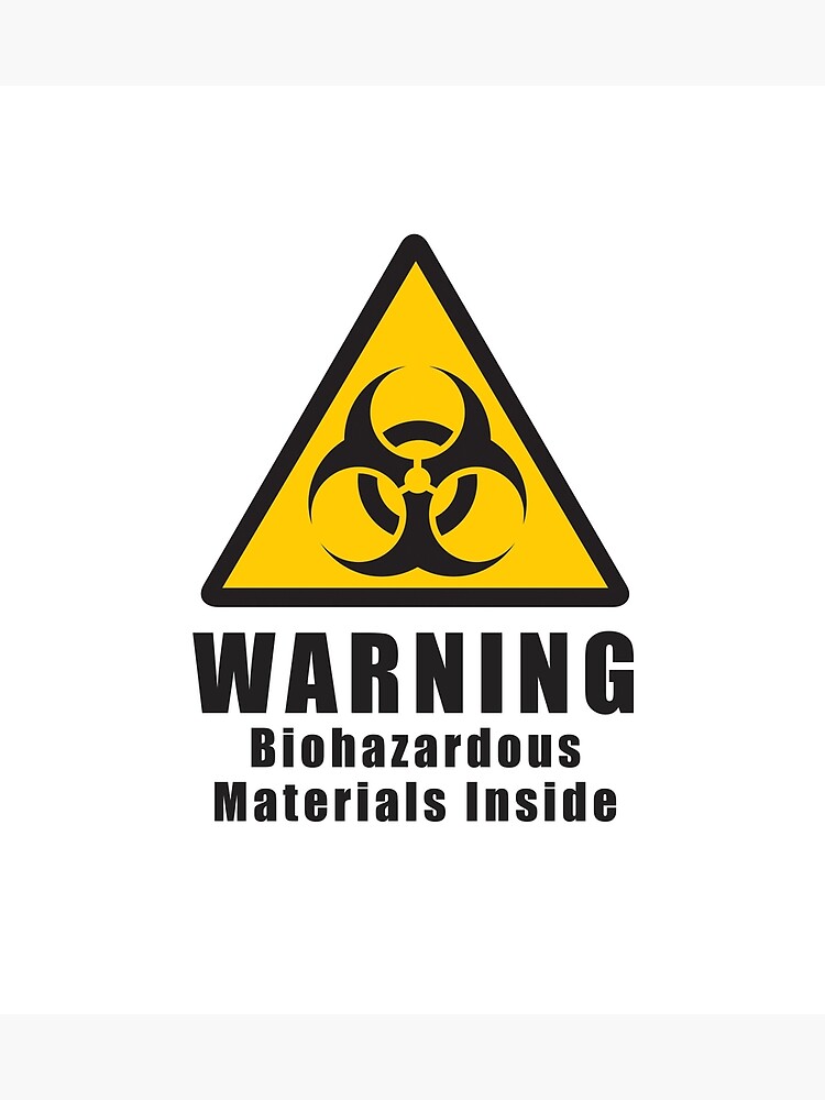 "WARNING: Biohazardous Materials Inside" Art Print for Sale by CJP ...