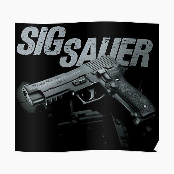 Sig Sauer Posters | Redbubble