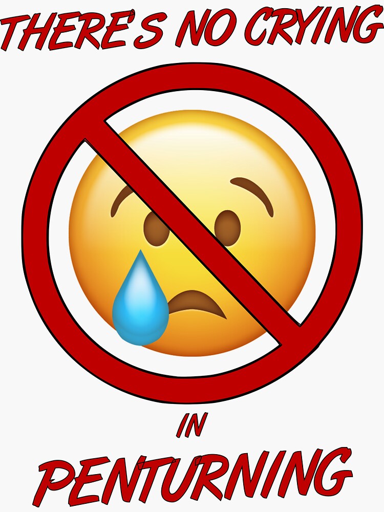 "There's No Crying in Penturning Emoji" Sticker for Sale by ...