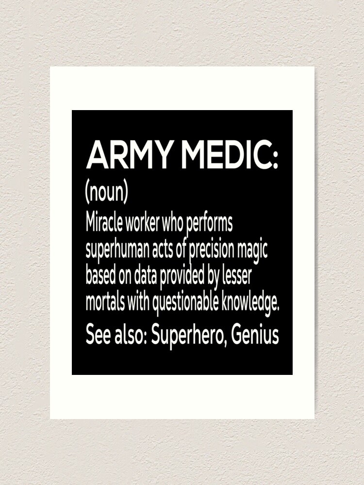 "Funny Army Medic Job Definition Meaning Gift" Art Print for Sale by ...