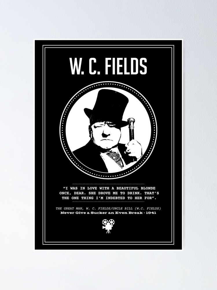 "WC FIELDS - W+B" Poster for Sale by Delapits | Redbubble