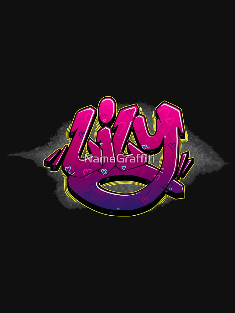"Lily Graffiti Name" T-shirt for Sale by NameGraffiti | Redbubble ...