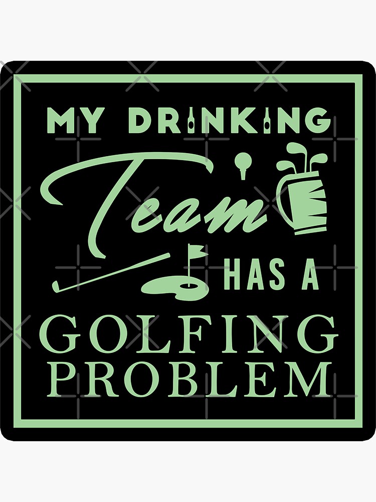 "Alcohol golf team" Sticker by titanosdesign | Redbubble