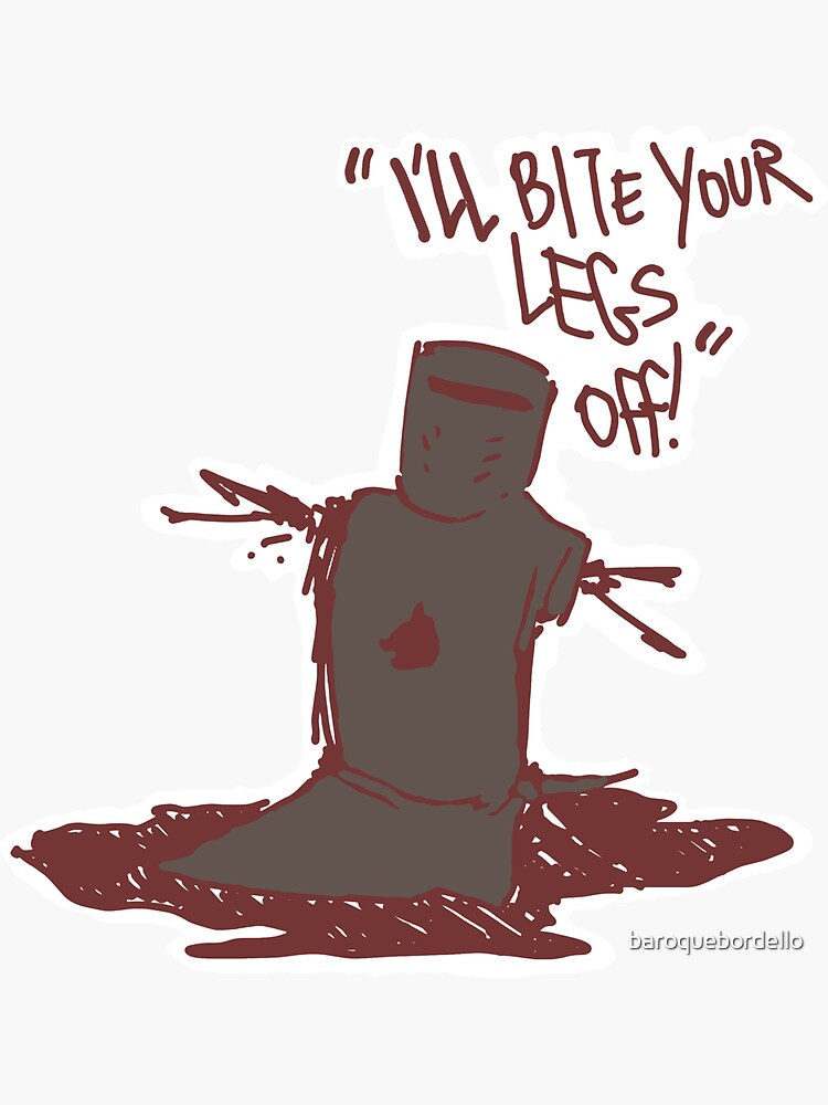"I'll Bite Your Legs Off!" Sticker for Sale by baroquebordello | Redbubble