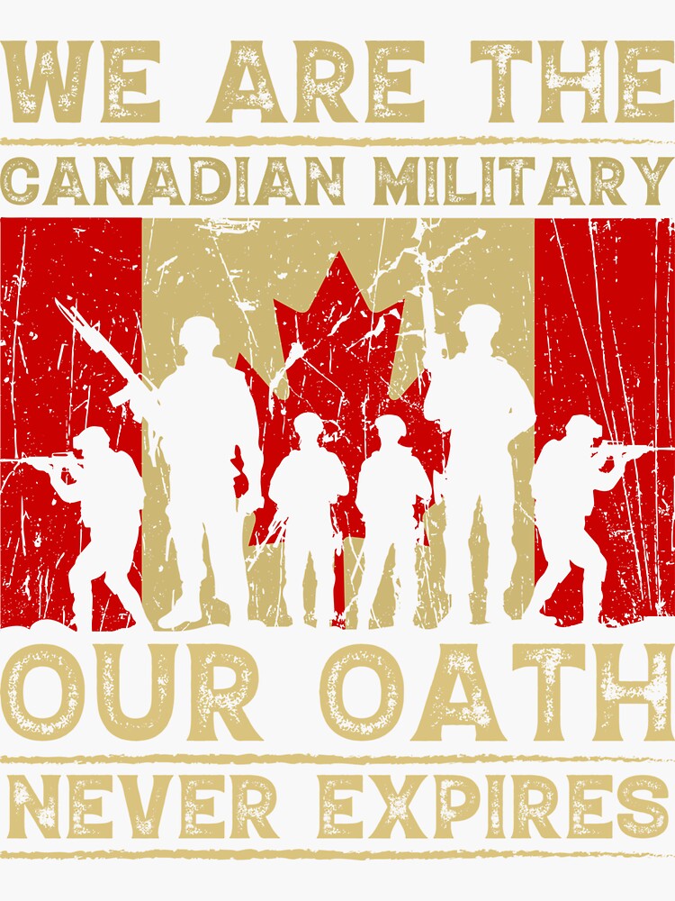 "'WE ARE THE CANADIAN MILITARY OUR OATH NEVER EXPIRES' COLLECTION ...