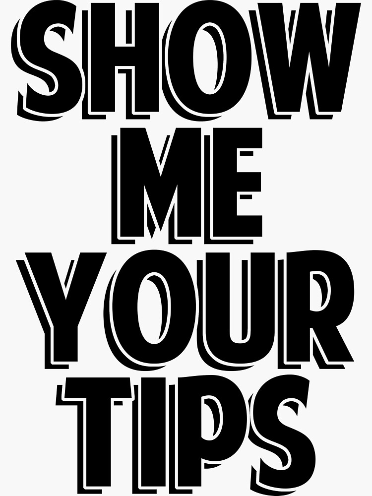 "Show Me Your Tips Bartender Gifts and Shirts" Sticker for Sale by ...