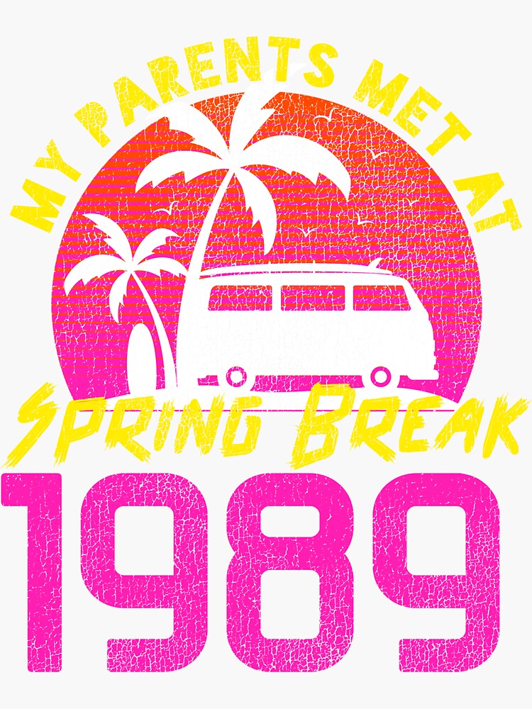 "Funny 1989 Birthday Shirt Spring Break" Sticker for Sale by LeGND ...