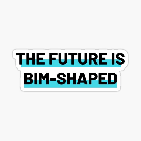 "BIM Shaped - Building Information Modeling" Sticker for Sale by Laukgr ...