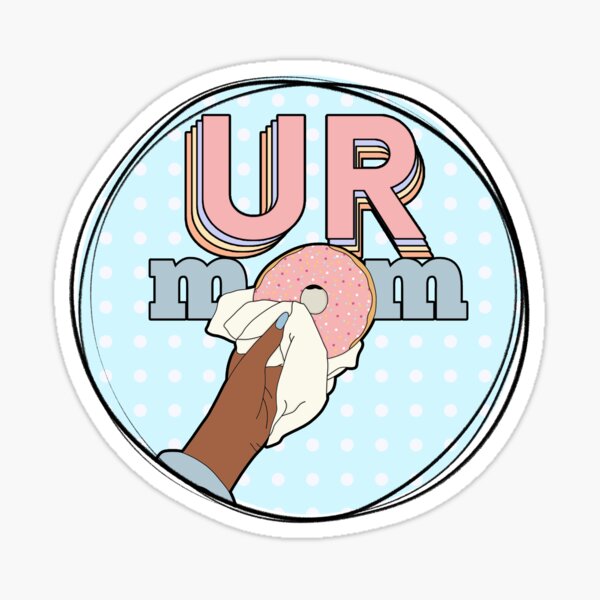 "UR mom" Sticker for Sale by HiDB | Redbubble