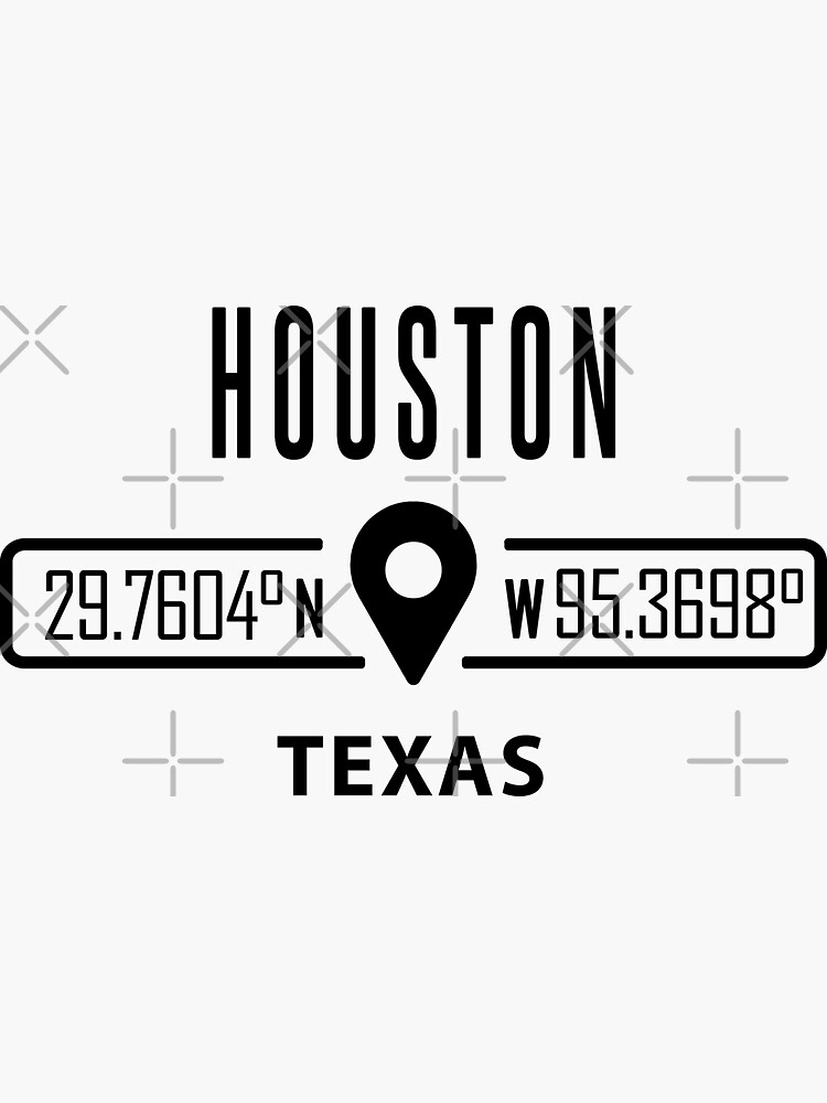 "Houston Texas GPS Location Coordinates" Sticker for Sale by identiti ...