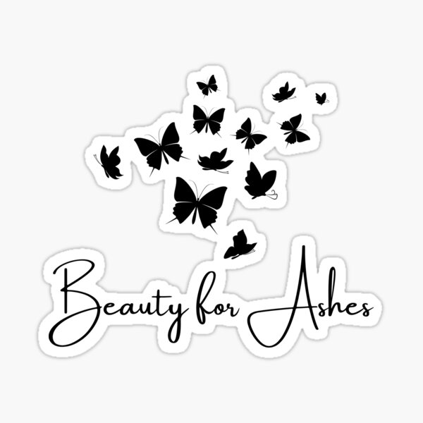"Butterflies - Beauty for Ashes" Sticker for Sale by kattna | Redbubble