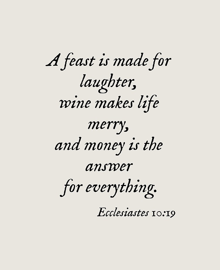 "Ecclesiastes 10:19 Bible Verse (Money is the Answer) - black text ...