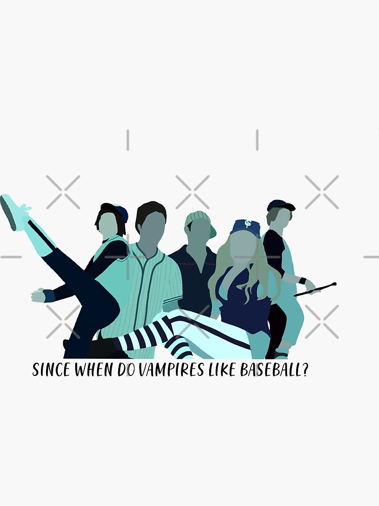 "Since when do vampires like baseball?" Sticker for Sale by ...
