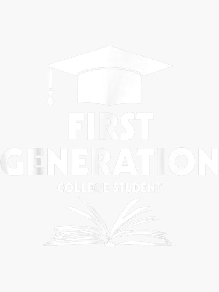 "First-Generation-College-Student" Sticker by ink9u1 | Redbubble