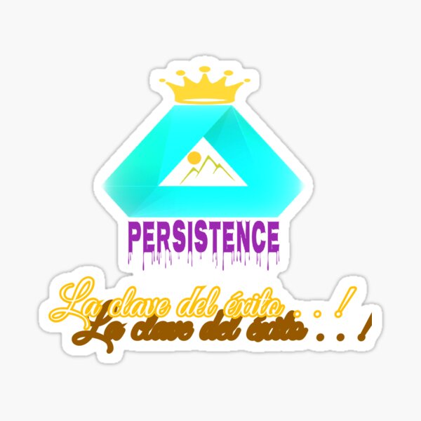 "PERSISTENCE, THE KEY TO SUCCESS" Sticker for Sale by VirgilioFranco ...