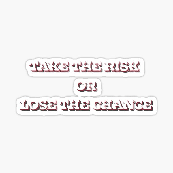 "Risk takers" Sticker for Sale by CrazzyTrends | Redbubble