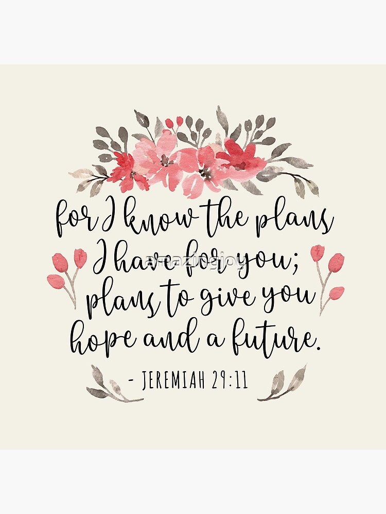 "For I Know The Plans - Jeremiah 29 11 Floral" Art Board Print for Sale ...