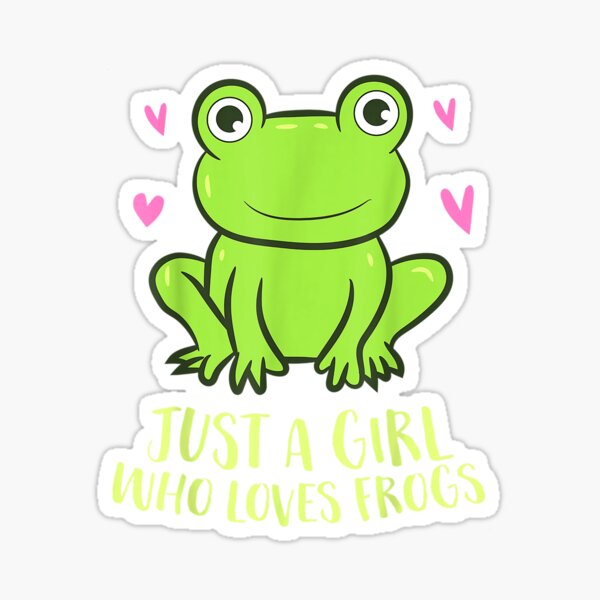 "Just A Girl Who Loves Frogs Cute Frog Girl Merch" Sticker for Sale by ...