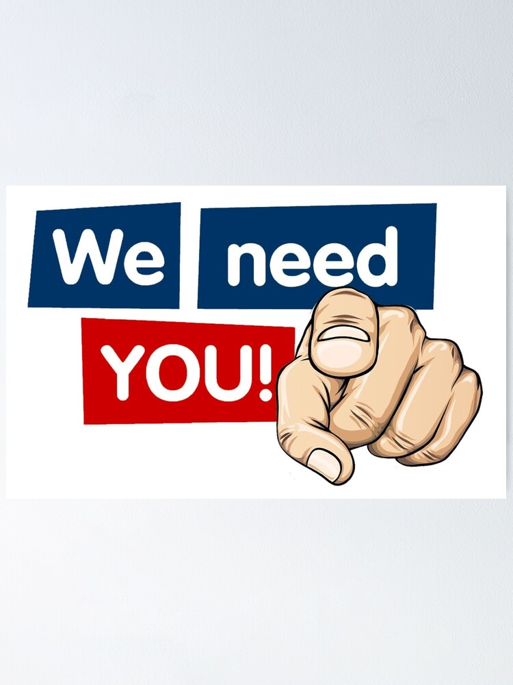 "We need you" Poster for Sale by Bestshopart | Redbubble