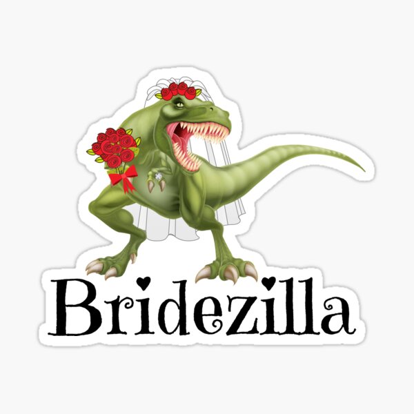 "Bridezilla 1" Sticker by LulusaurusRex | Redbubble