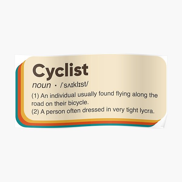 "Cyclist Definition" Poster for Sale by Bojkiw | Redbubble