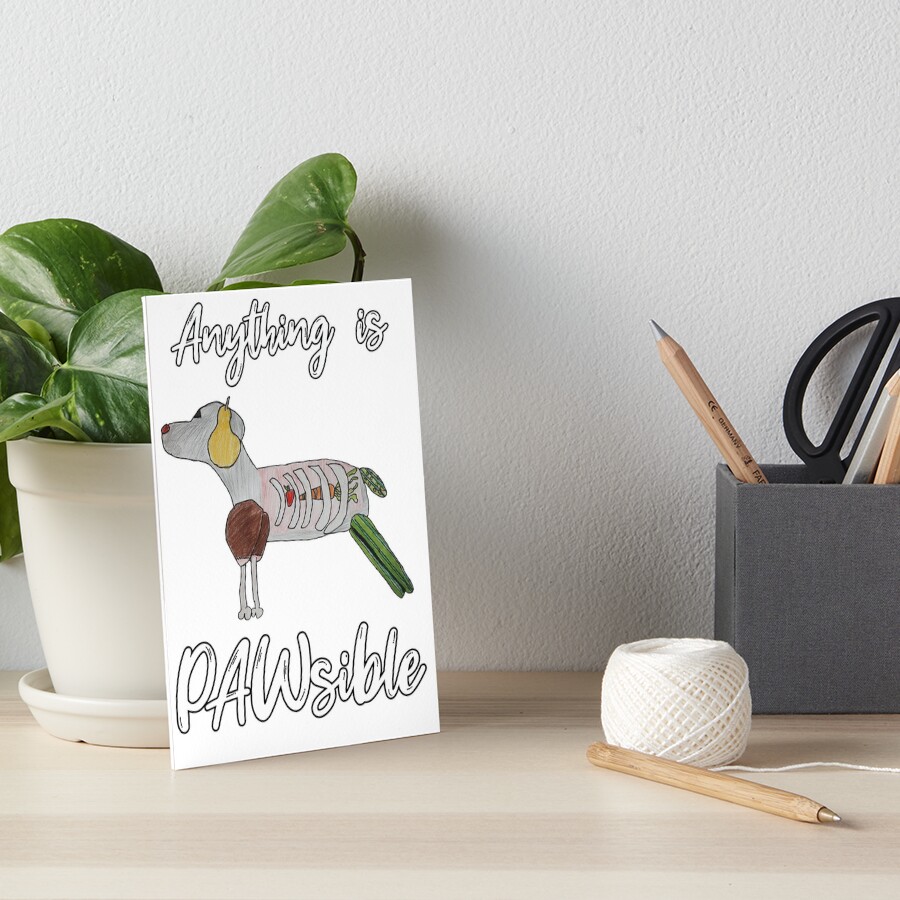 "Anything is pawsible" Art Board Print for Sale by Dennyverse | Redbubble