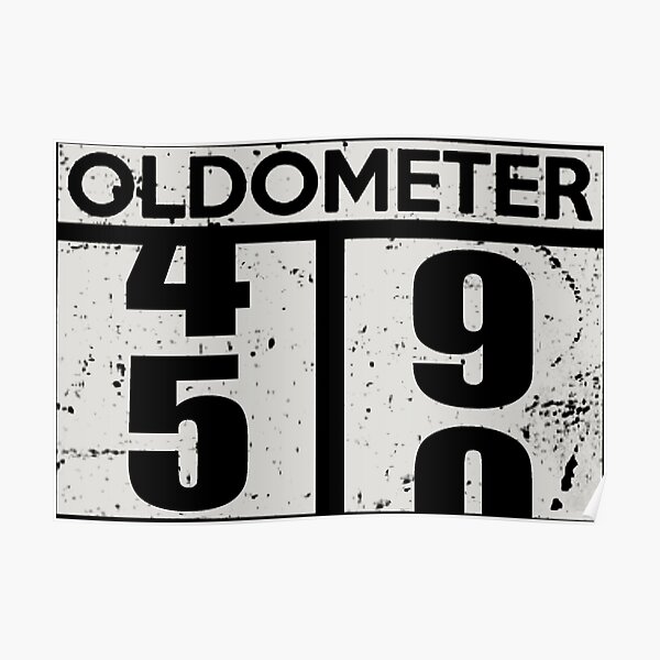 "Oldometer 50 50Tth Birthday 50 Years Old" Poster by joykart | Redbubble