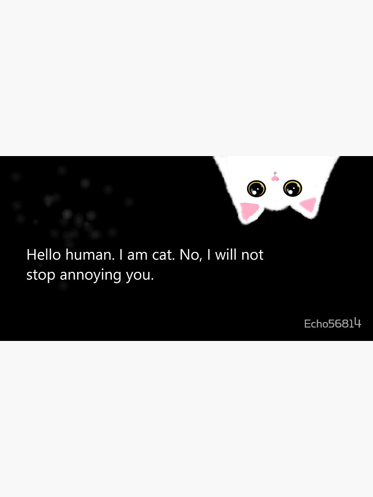 "Annoying cat" Sticker for Sale by Echo56814 | Redbubble