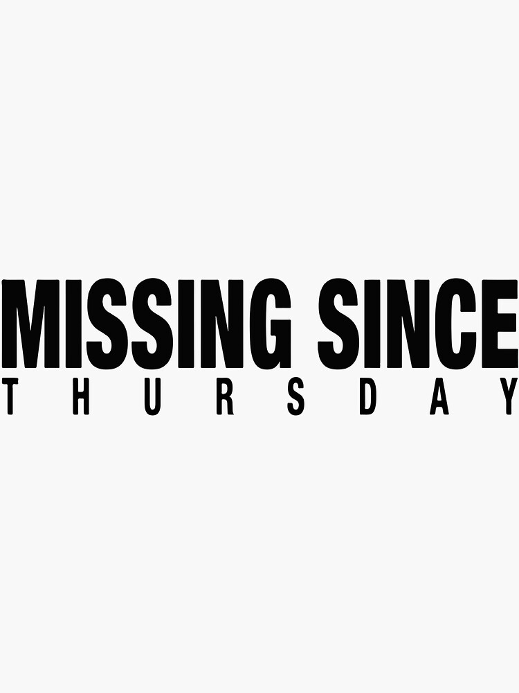 "Missing Since Thursday Logo (Black)" Sticker for Sale by MST-Shop ...