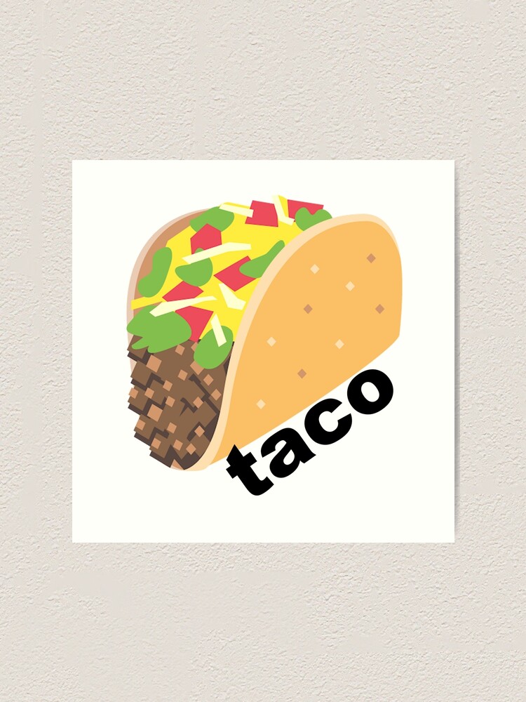 "Taco emoji - with text" Art Print by ScrappyDesigns | Redbubble