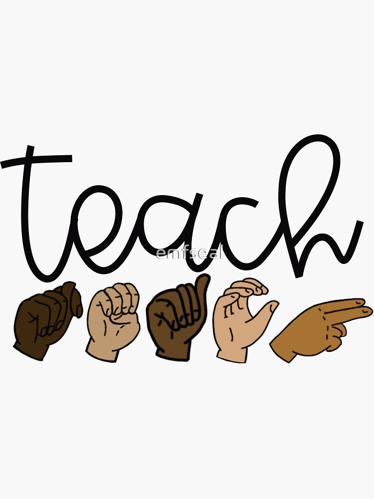 "Teach ASL Sign Language" Sticker for Sale by emfseal | Redbubble