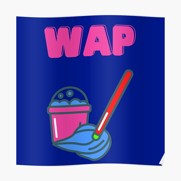 "Wap Mop And Bucket" Poster for Sale by WoodburyLake | Redbubble