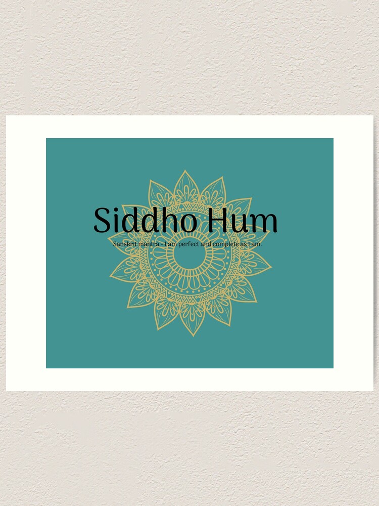 "Siddho Hum Sanskrit Mantra" Art Print for Sale by onepony | Redbubble